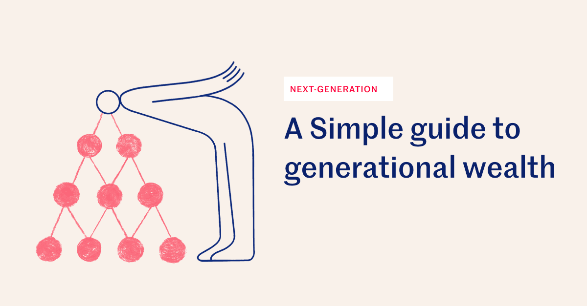 What is generational wealth? | A Simple Guide What is generational wealth? | A Simple Guide